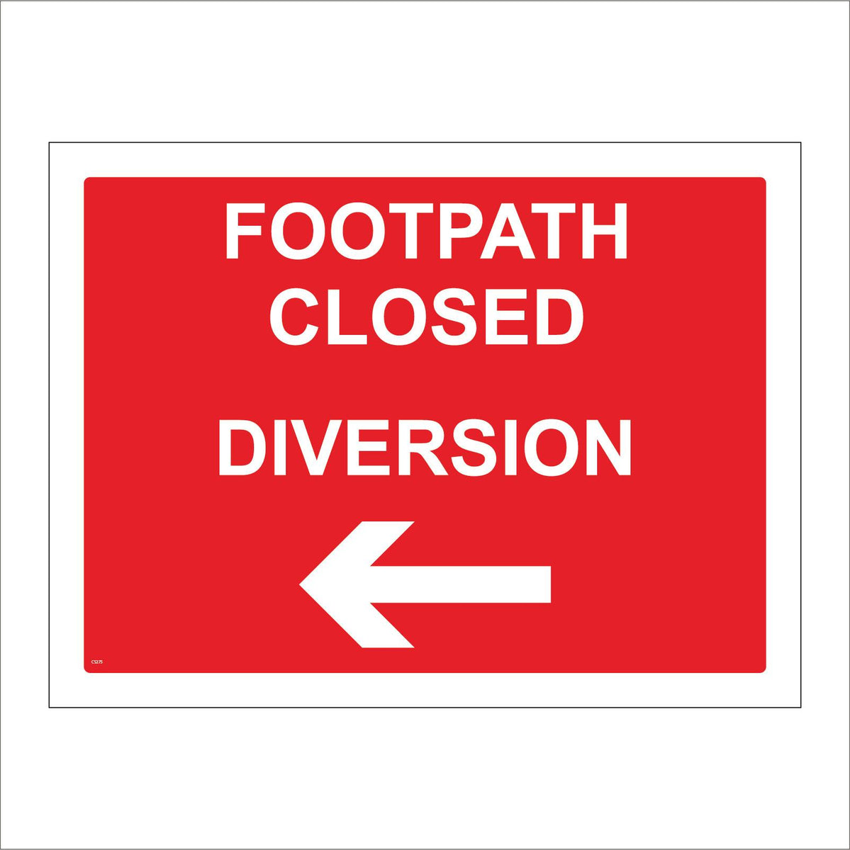 Footpath Closed Diversion Sign with Left Arrow – PWDirect