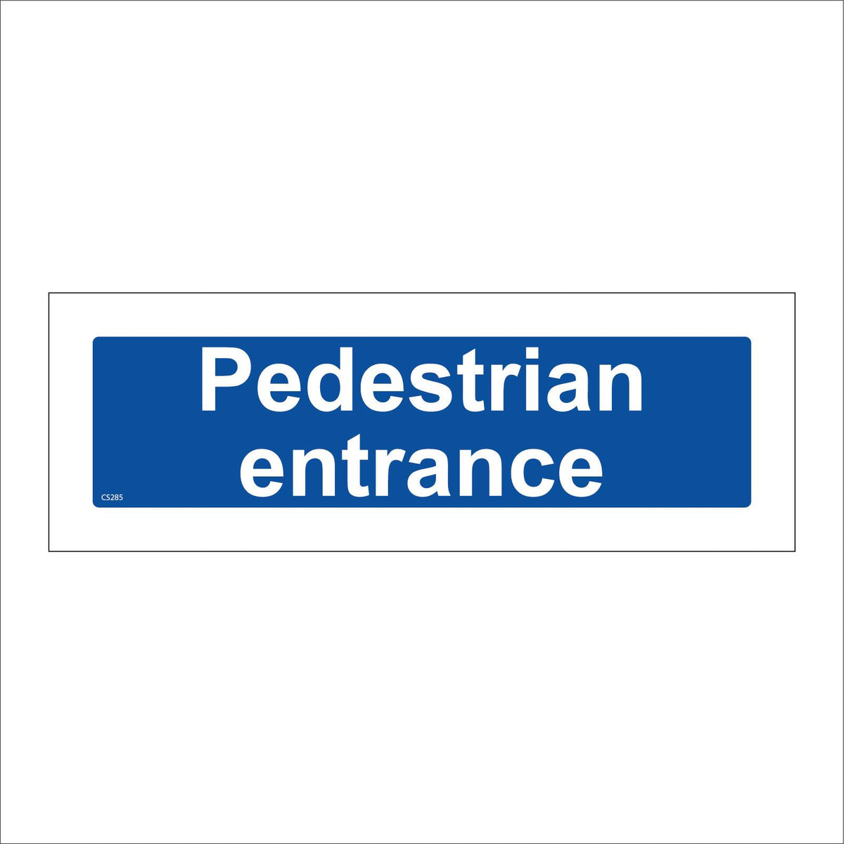 Pedestrian Entrance Sign – PWDirect