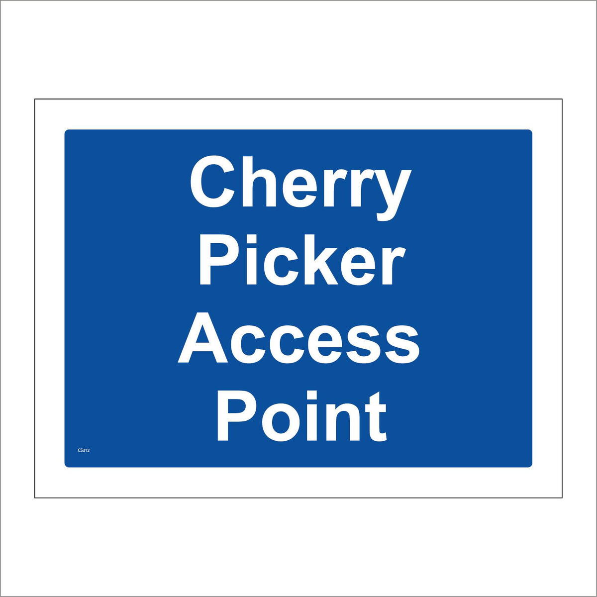 Cherry Picker Access Point Sign – PWDirect
