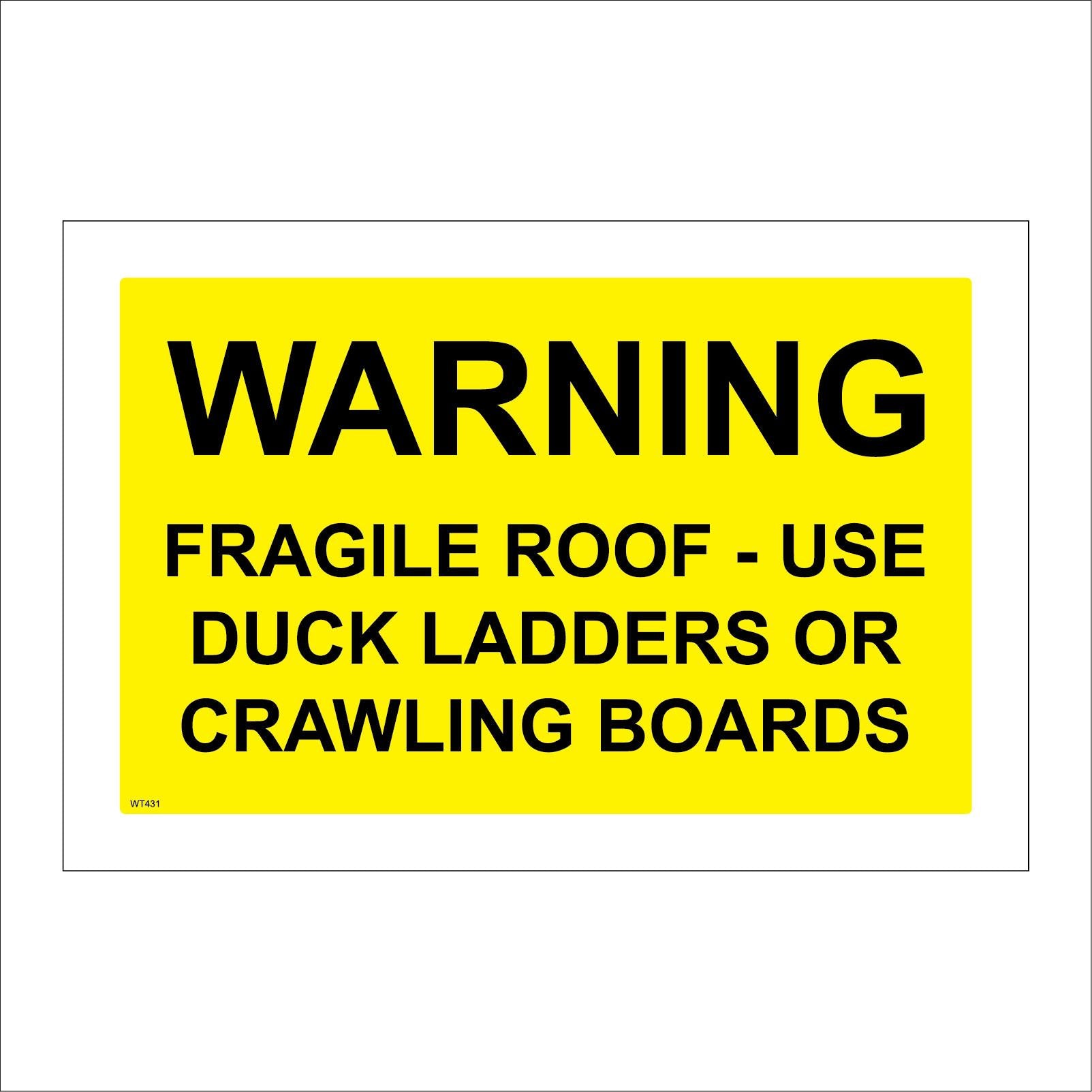 Warning Fragile Roof Use Duck Ladders Or Crawlign Boards – PWDirect