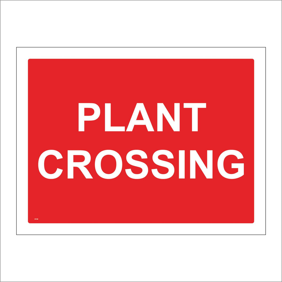 Plant Crossing Sign – PWDirect