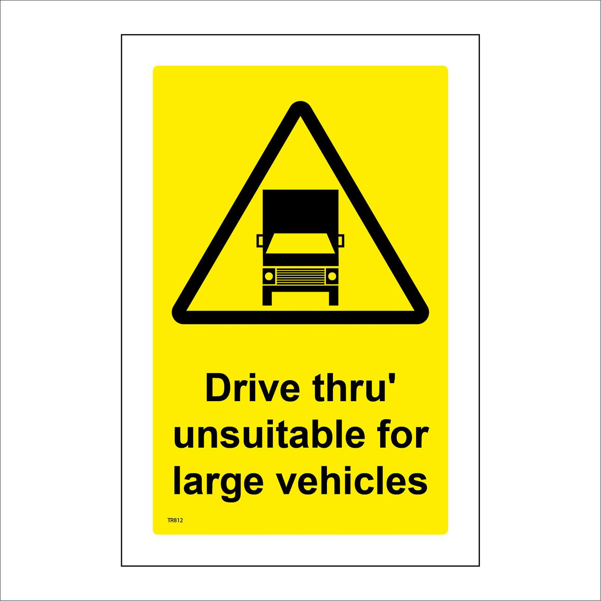 Drive Thru Unsuitable For Large Vehicles – PWDirect