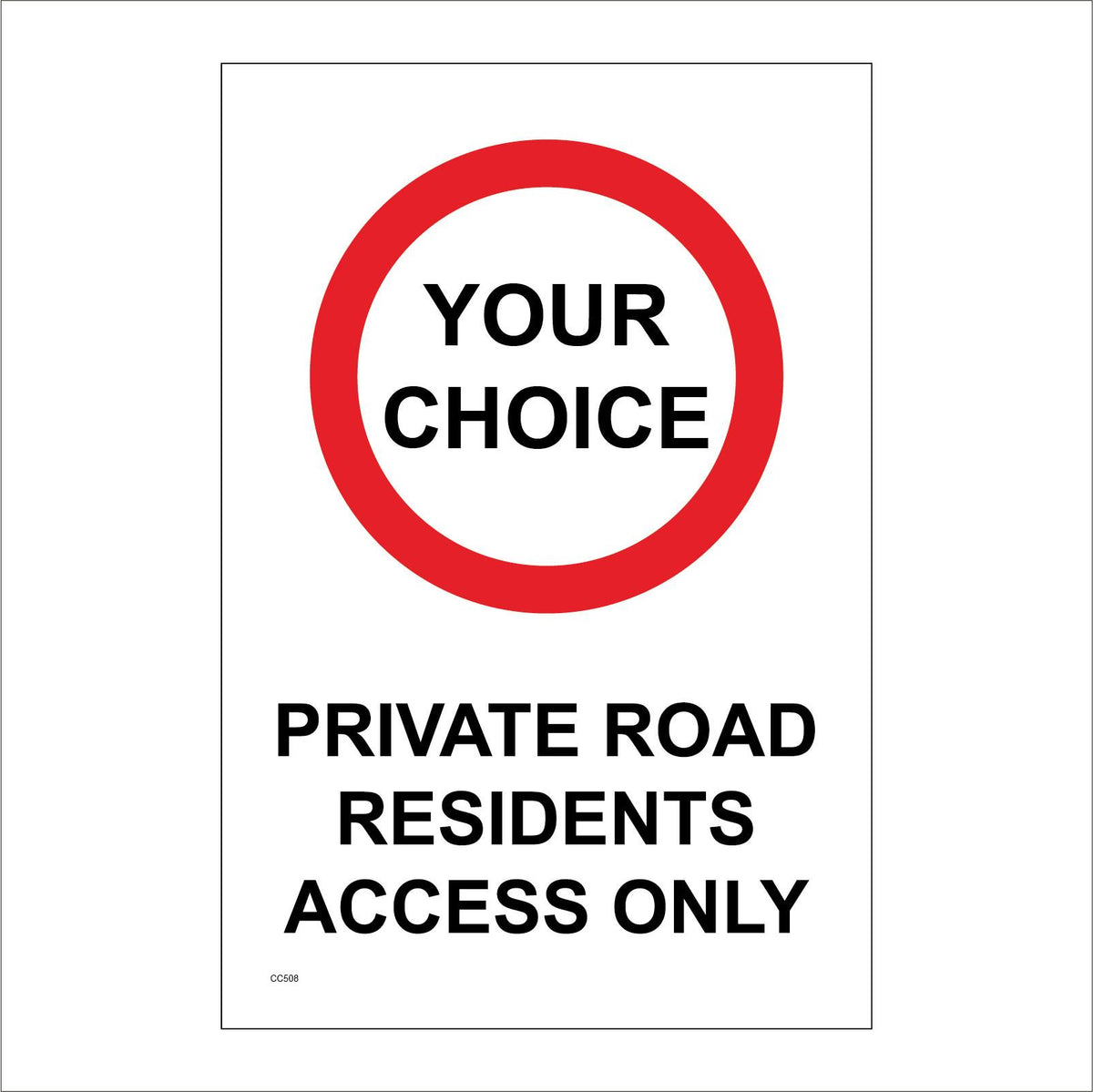 Private Road Residents Access Only, CC508 – PWDirect
