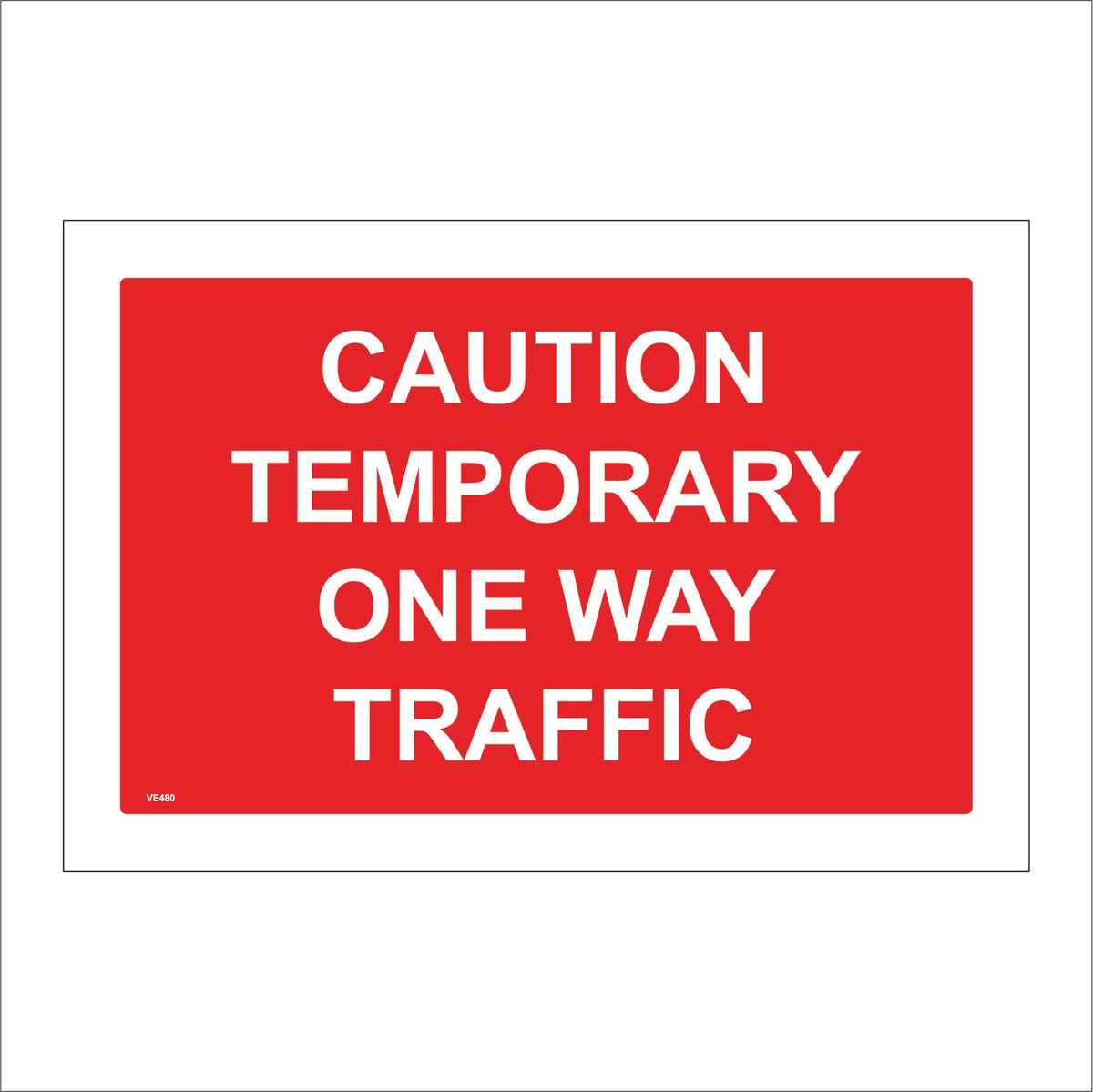 Caution Temporary One Way Traffic – PWDirect