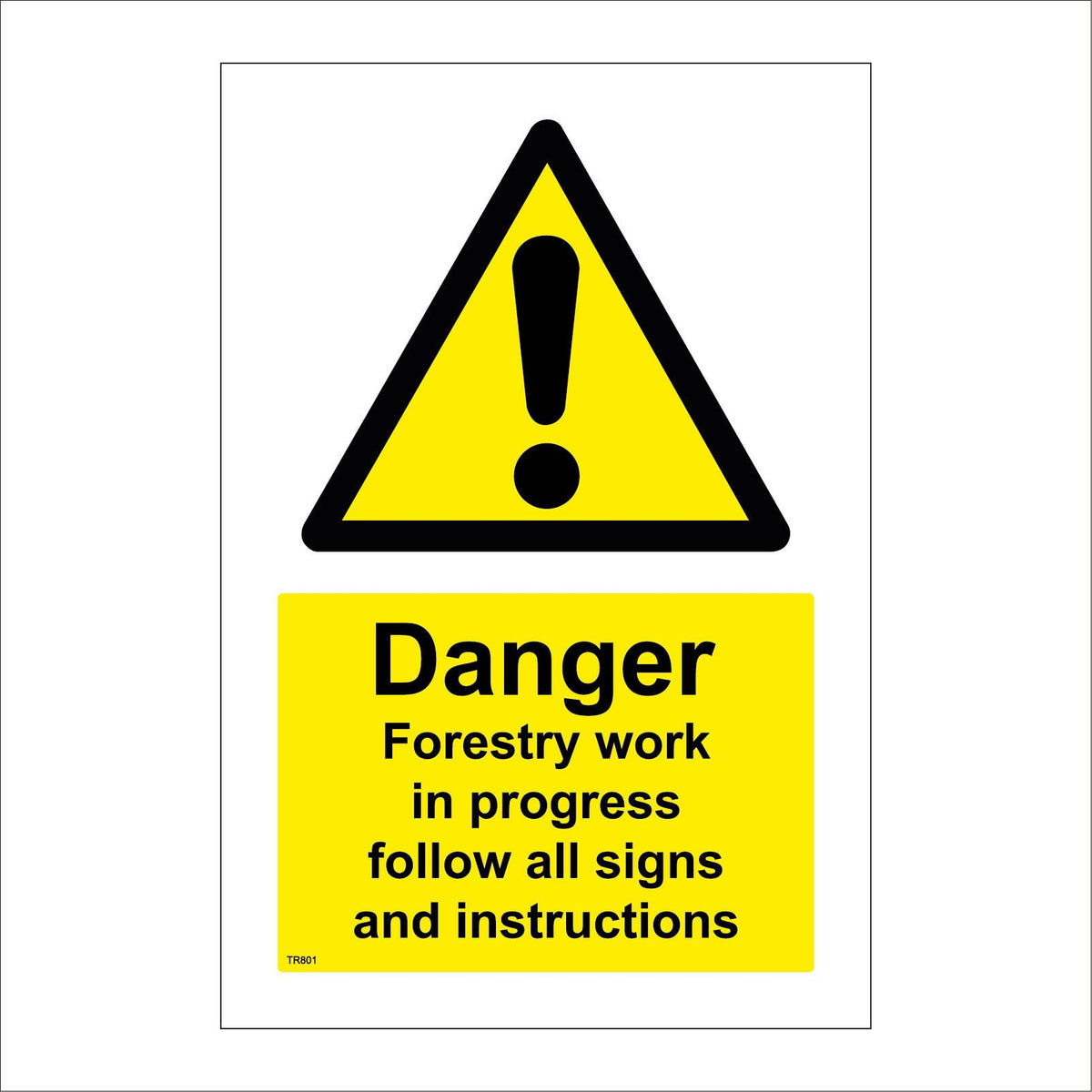 Danger Forestry Work In Progress Follow Signs And Instructions – PWDirect