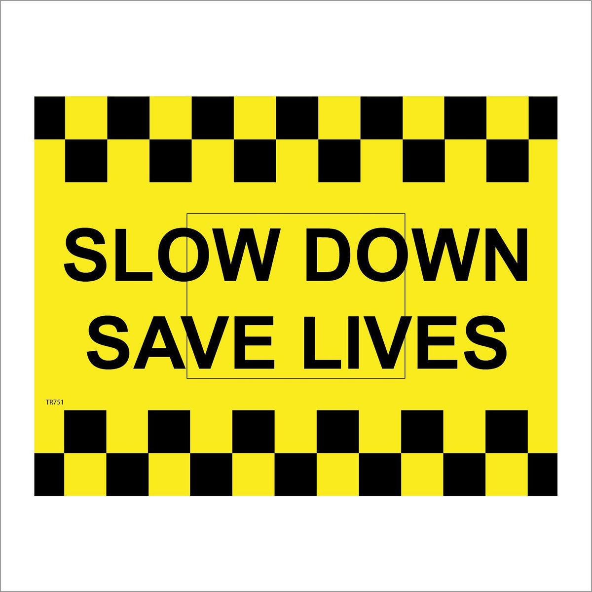 Slow Down Save Lives Yellow Black Chevron Road Safety – PWDirect