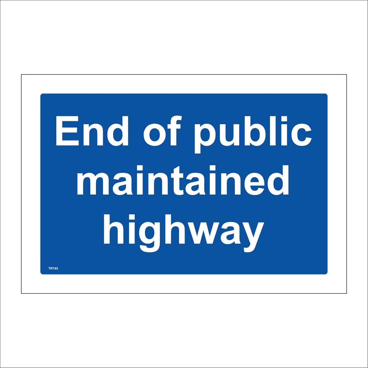 End Of Public Maintained Highway Road Route – PWDirect
