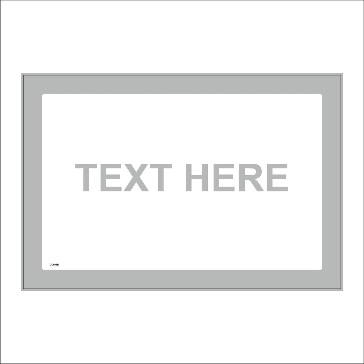 Text Here White Background Grey Text Border, CC001D – PWDirect
