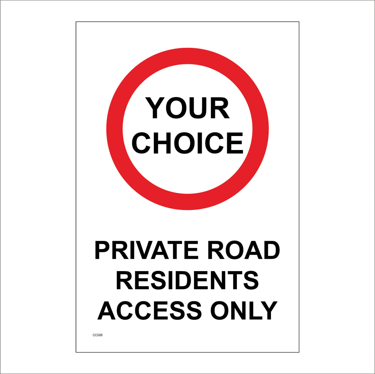 Private Road Residents Access Only, CC508 – PWDirect