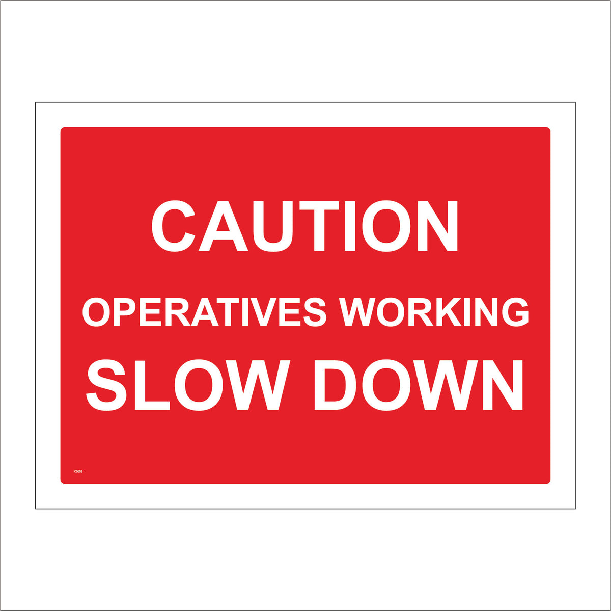 Caution Operatives Working Slow Down – PWDirect