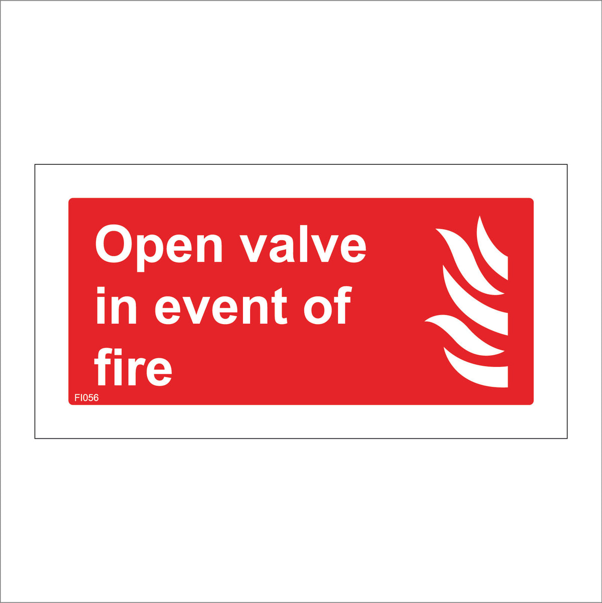 Open Valve In Event Of Fire Sign with Fire – PWDirect