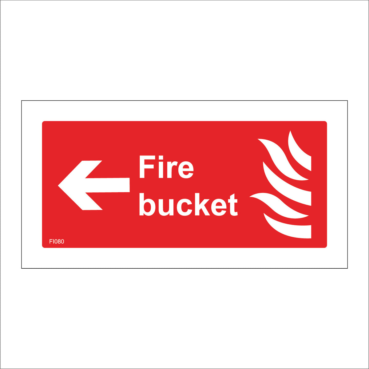 Fire Bucket Left Sign with Fire Arrow – PWDirect