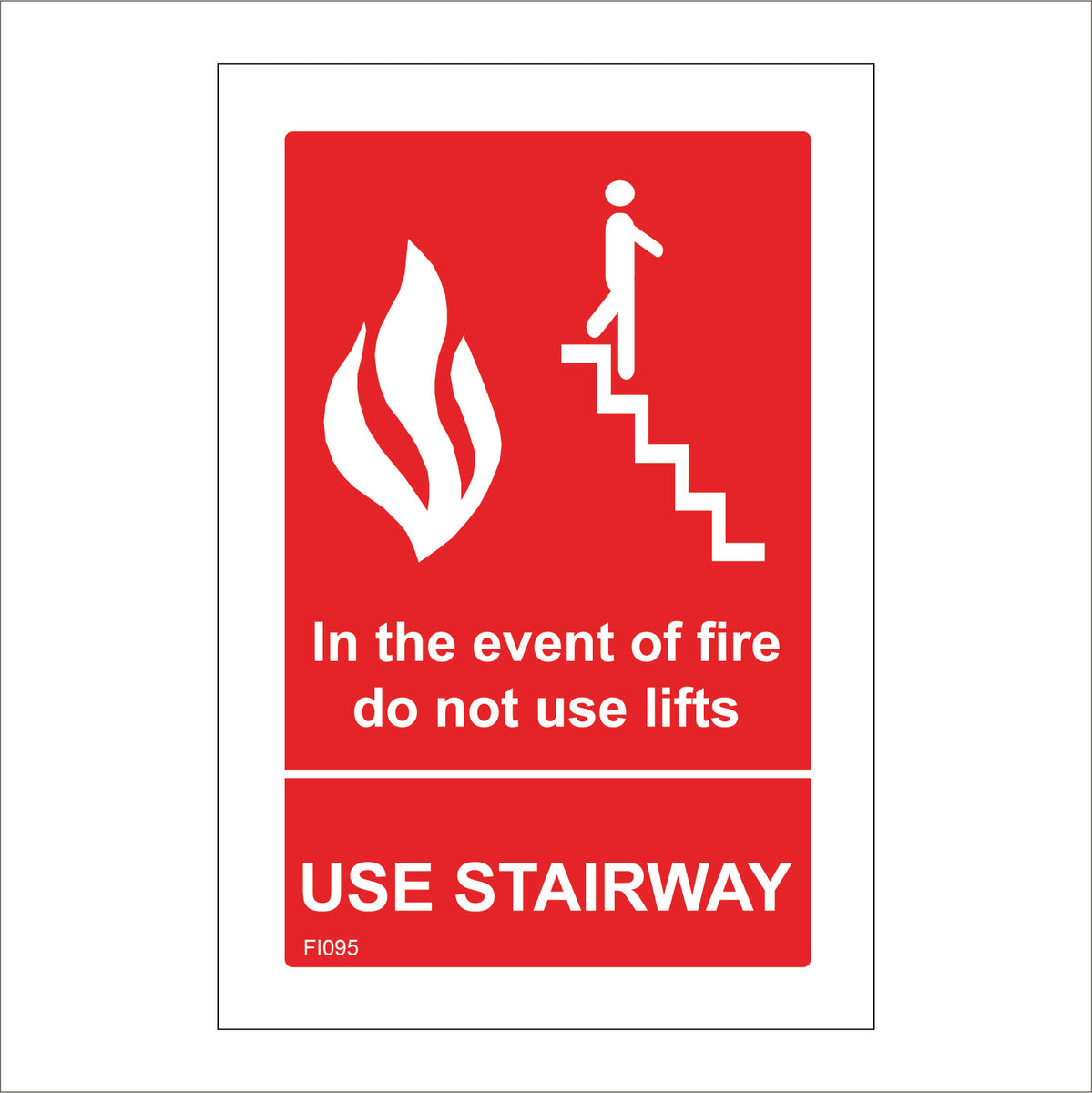 In The Event Of Fire Doe Not Use Lifts Use Stairway Sign with Flames ...