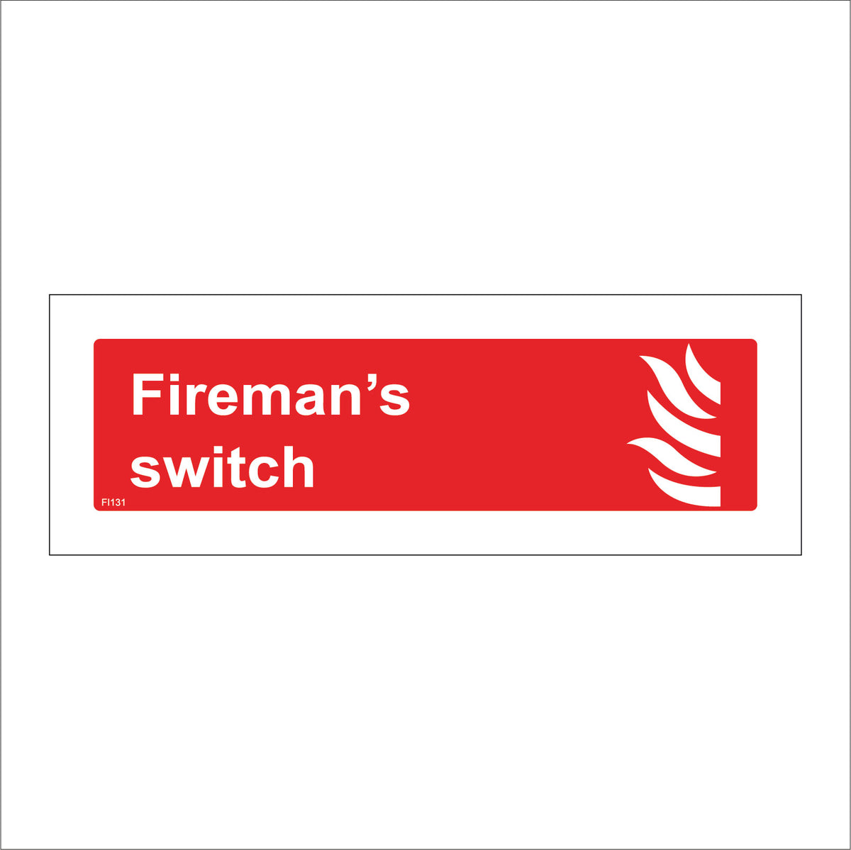 Firemans Switch Sign with Flames – PWDirect