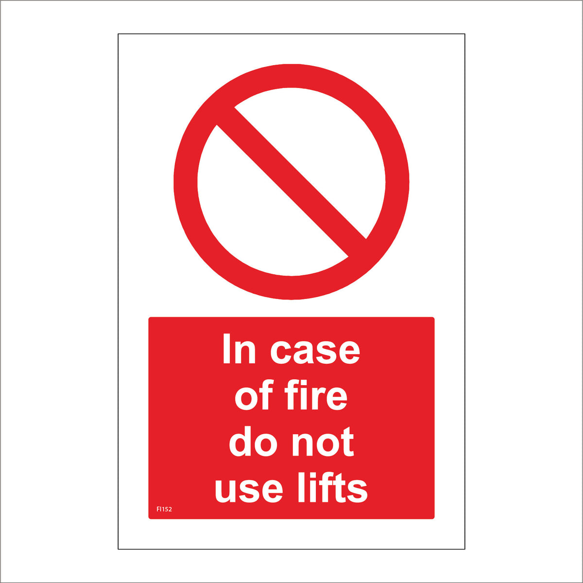 In Case Of Fire Do Not Use The Lifts Sign with Circle Diagonal Line ...