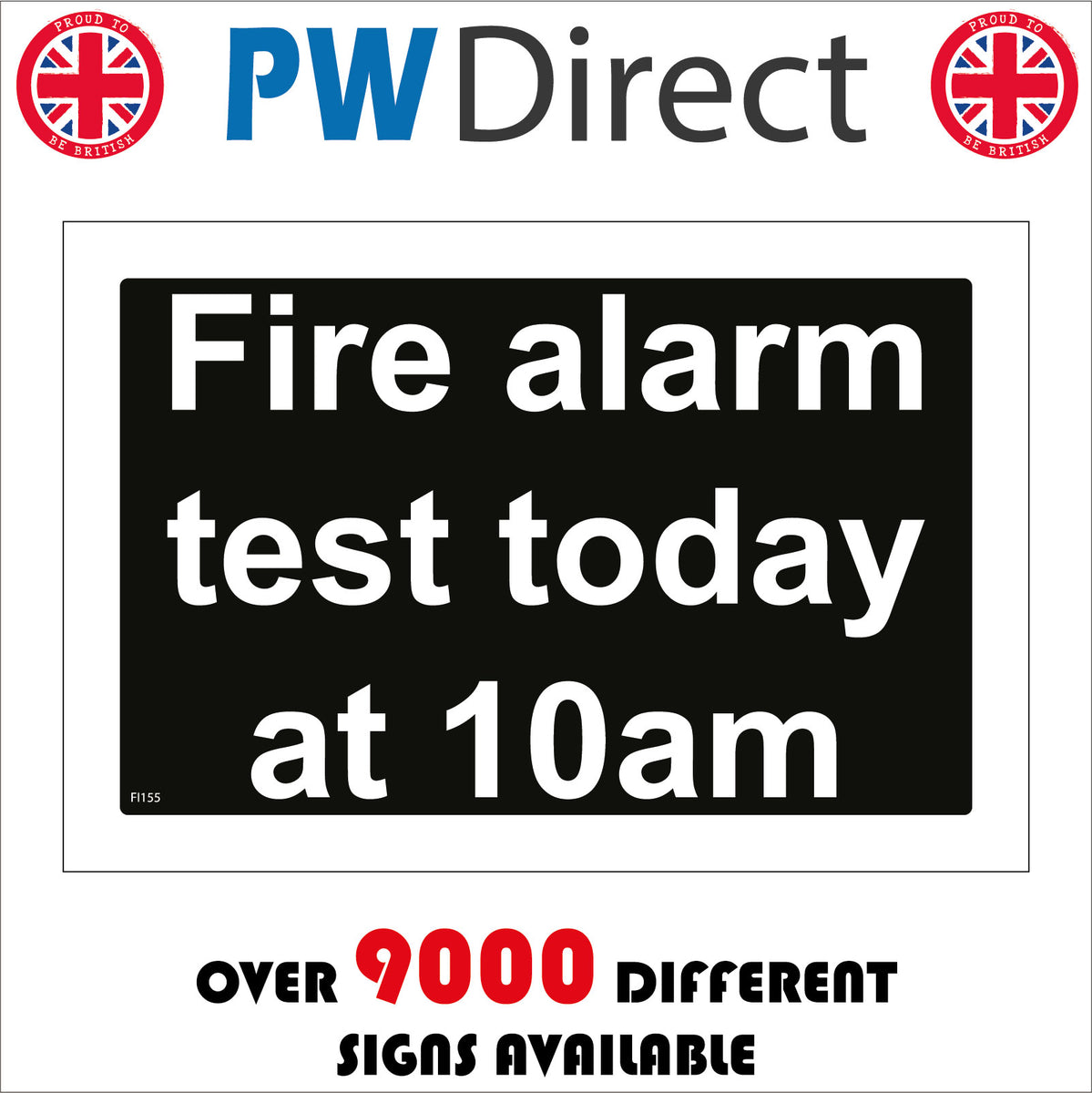 Fire Alarm Test Today At 10Am Sign – PWDirect