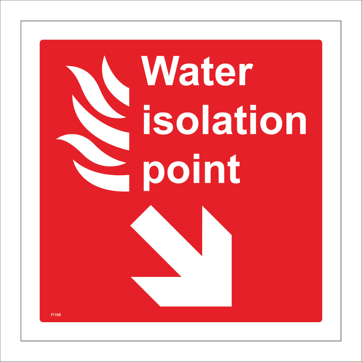 Water Isolation Point Sign with Fire Arrow Pointing Down To The Right ...
