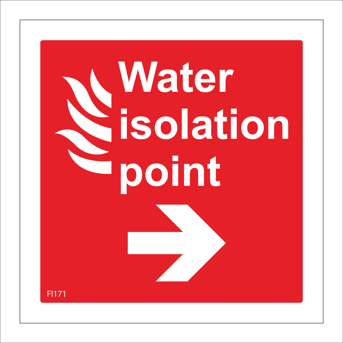 Water Isolation Point Sign with Fire Right Arrow – PWDirect