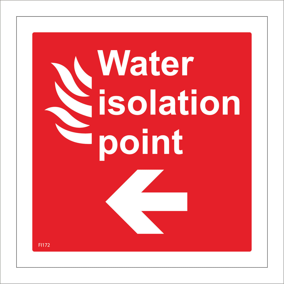 Water Isolation Point Sign with Fire Left Arrow – PWDirect