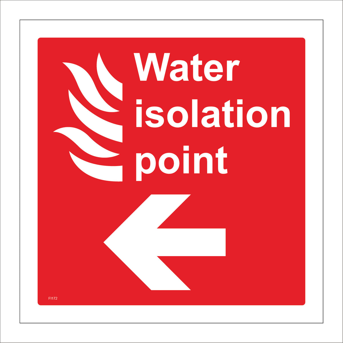 Water Isolation Point Sign with Fire Left Arrow – PWDirect