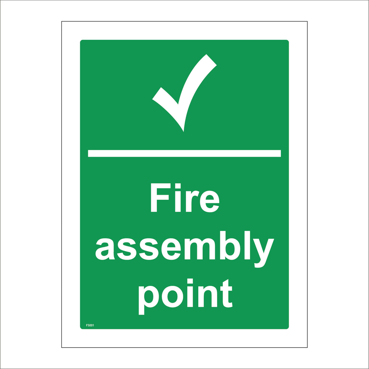 Fire Assembly Point Sign with Tick – PWDirect
