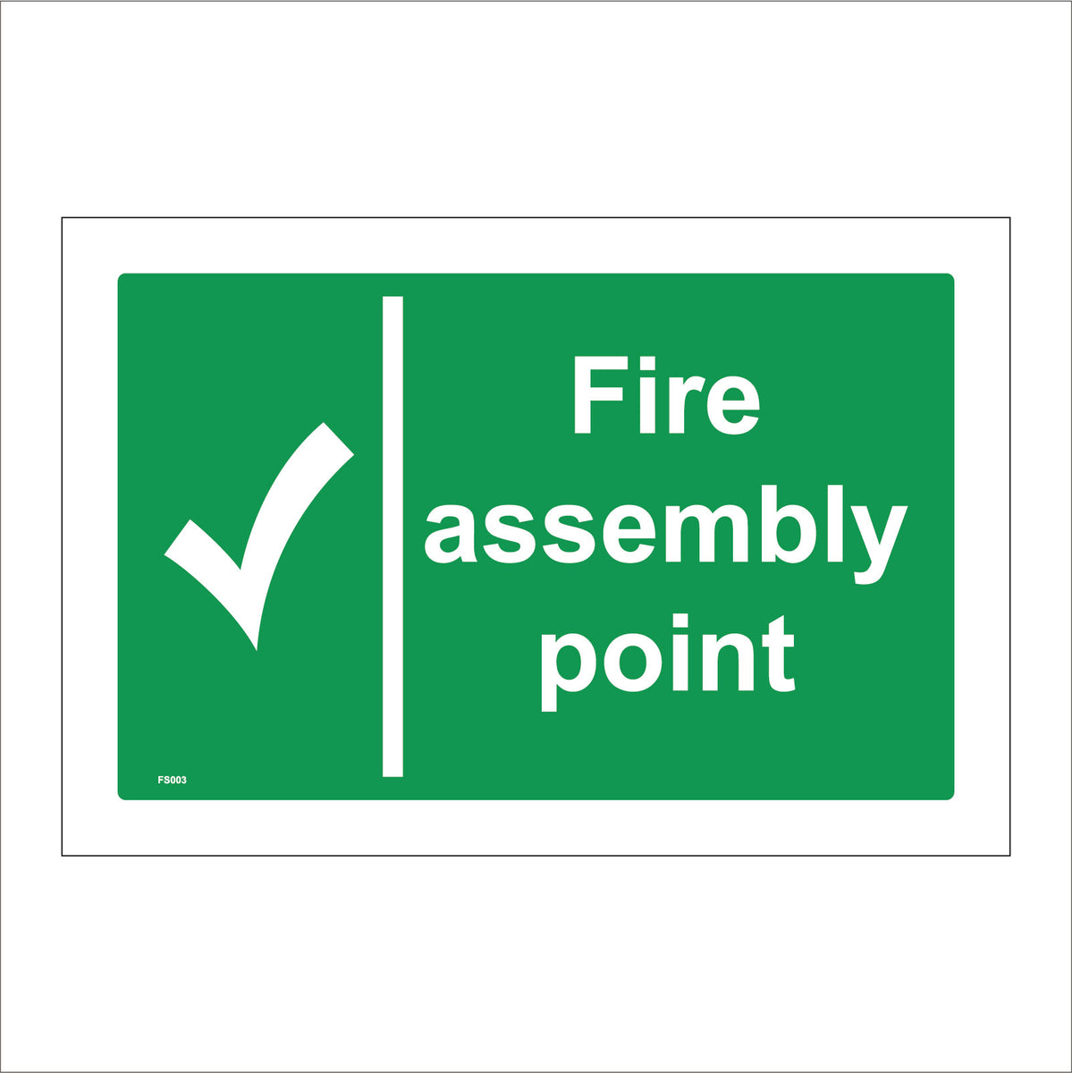 Fire Assembly Point Sign with Tick – PWDirect
