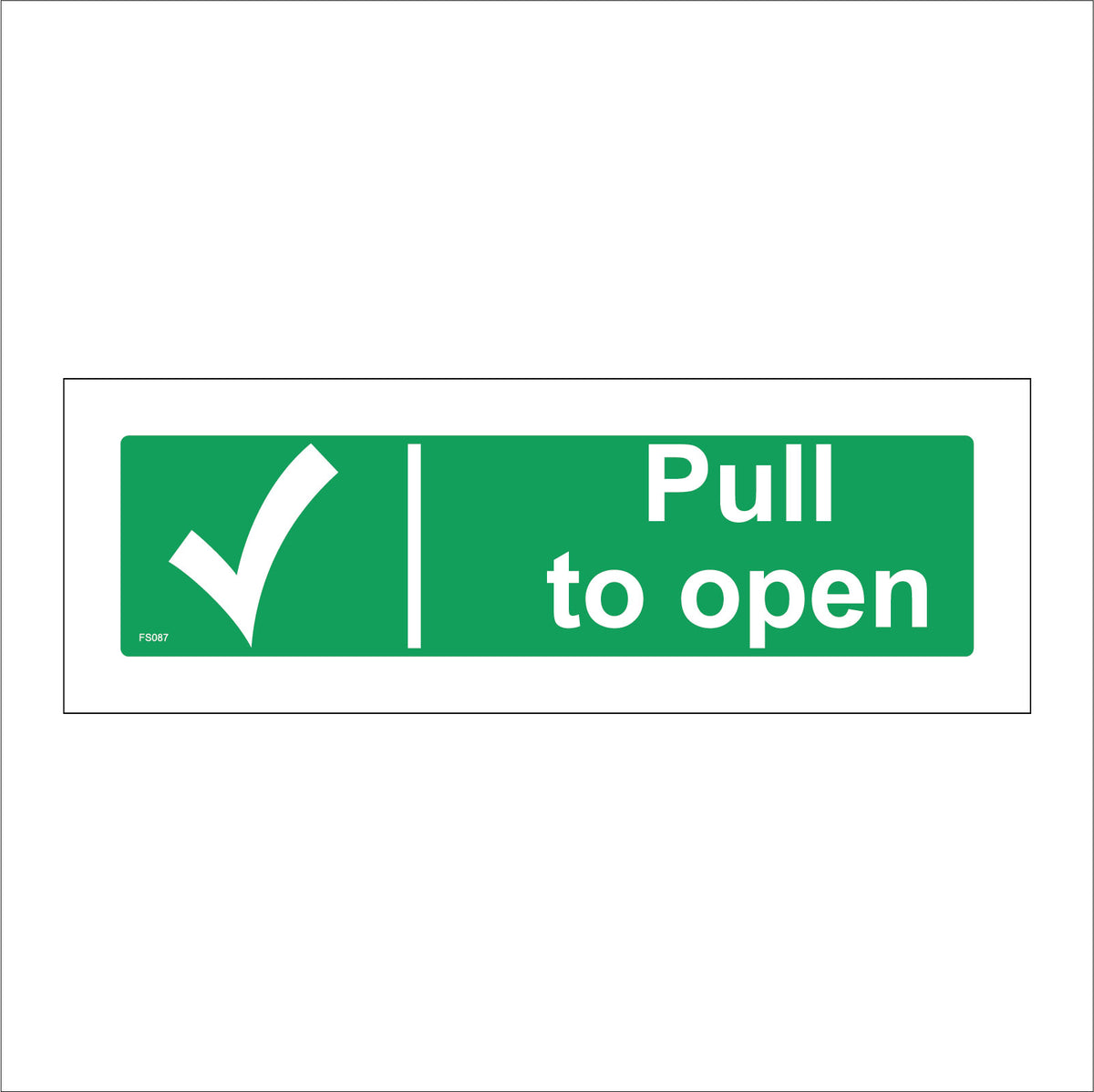 Pull To Open Sign with Tick – PWDirect