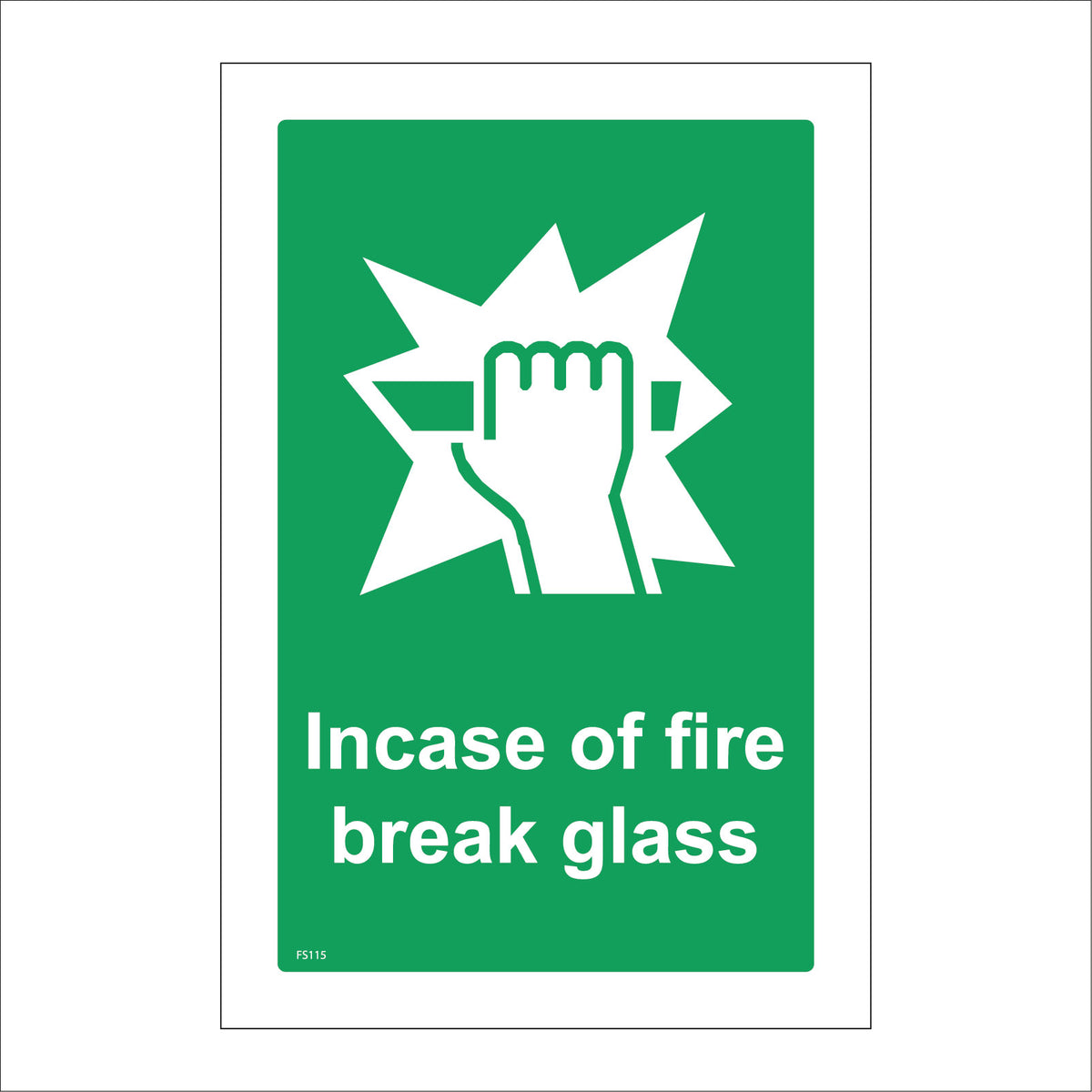 In Case Of Fire Break Glass Sign with Hand Bar Broken Glass – PWDirect