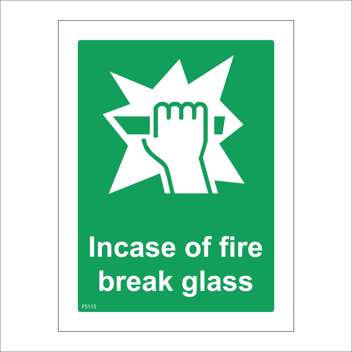 In Case Of Fire Break Glass Sign with Hand Bar Broken Glass – PWDirect