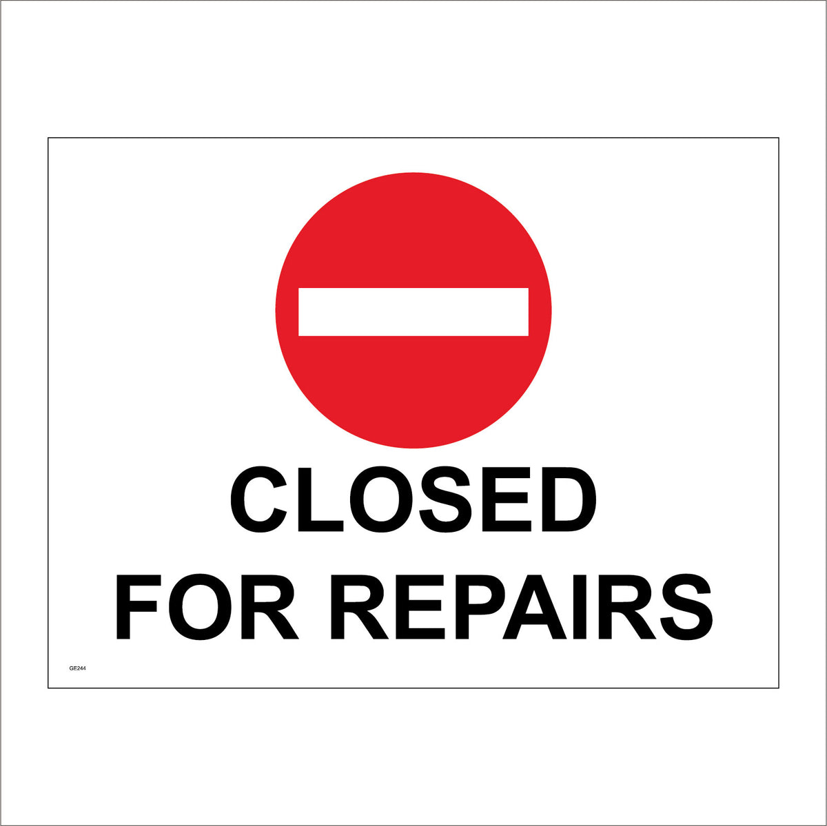Closed For Repairs Sign with No Entry Symbol – PWDirect