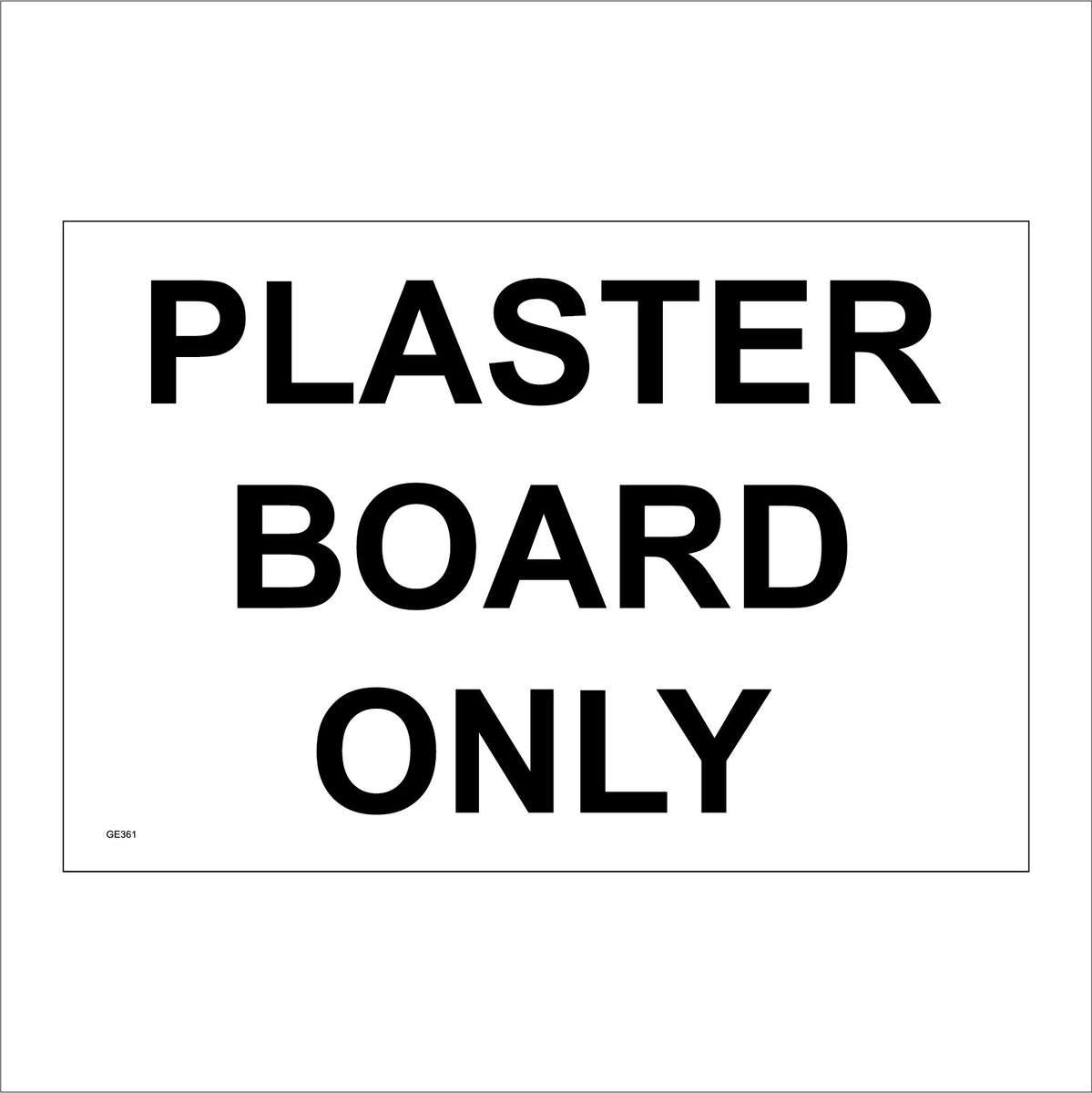 Plaster Board Only Sign – PWDirect