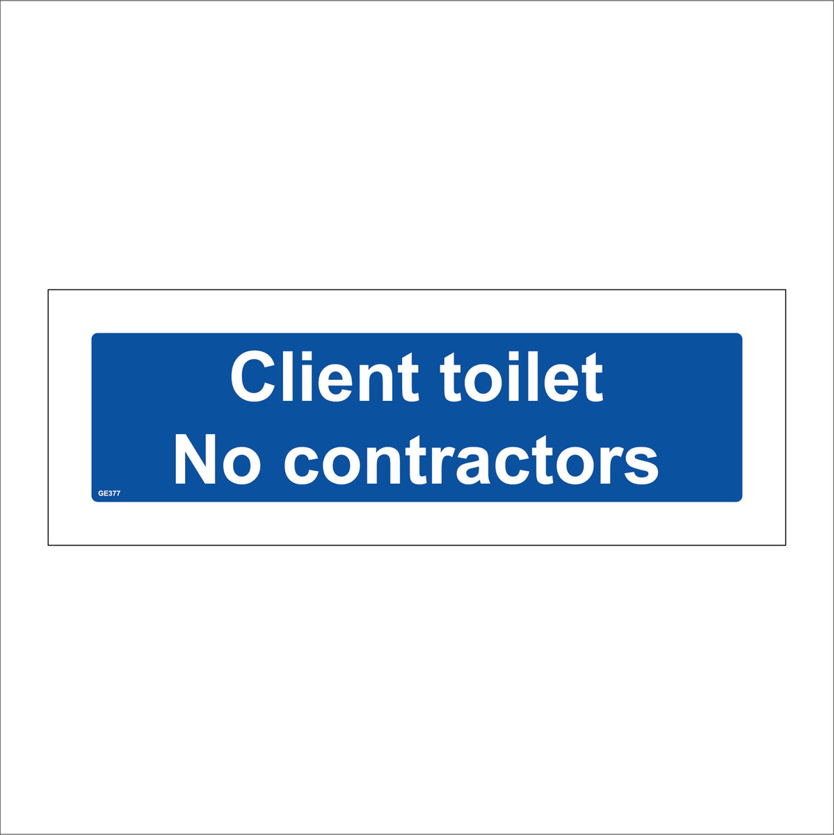Client Toilet No Contractors Door Plaque Sign – PWDirect