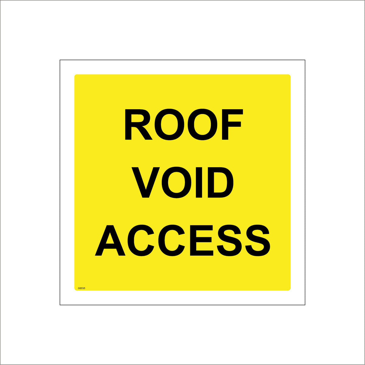 Roof Void Access Sign – PWDirect