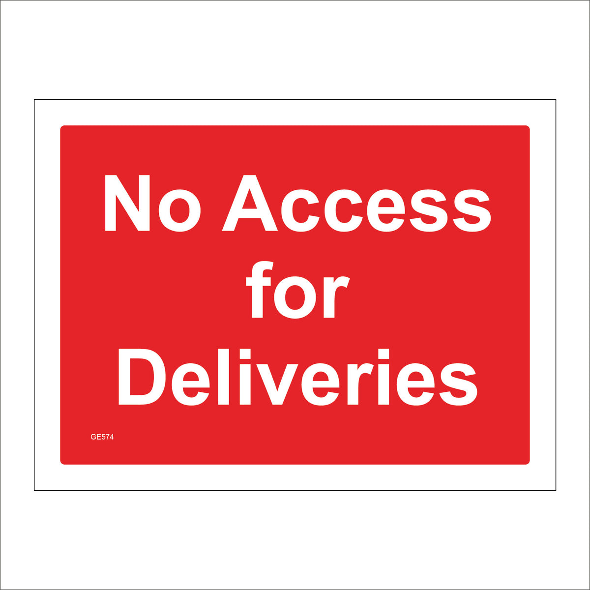 No Access For Deliveries Sign – PWDirect
