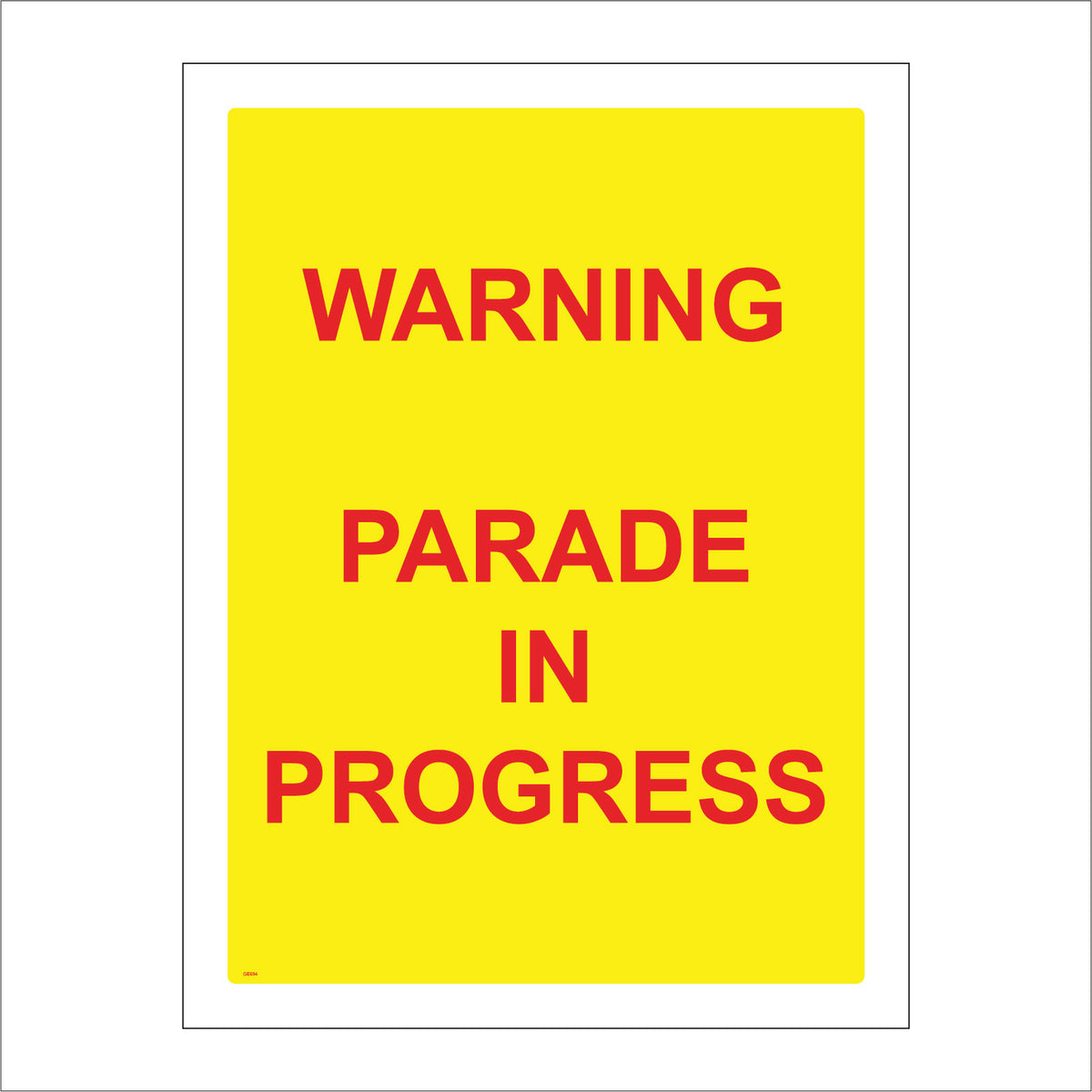 Warning Parade In Progress Sign – PWDirect