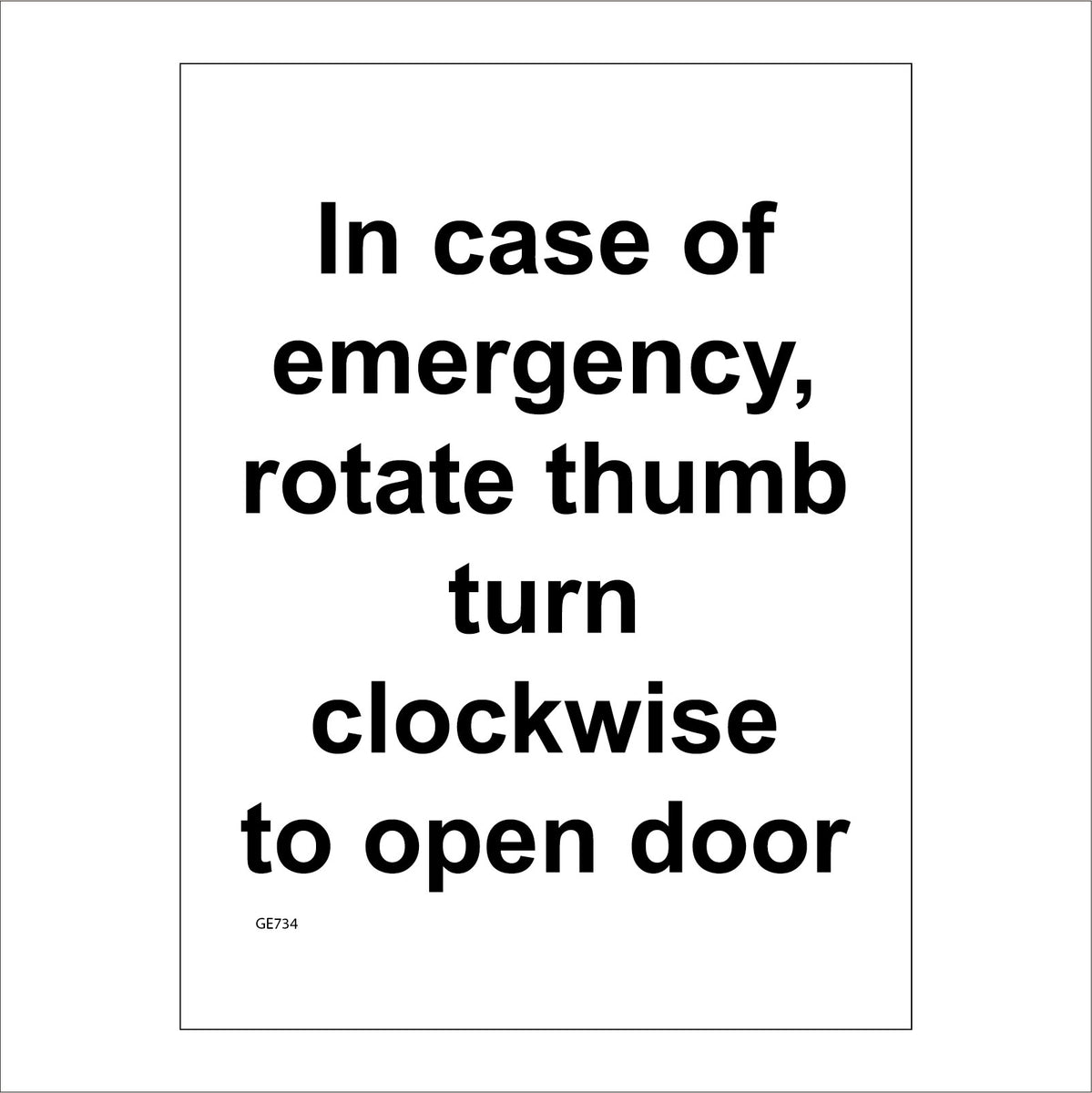 In Case Of Emergency, Rotate Thumb Turn Clockwise To Open Door Sign ...