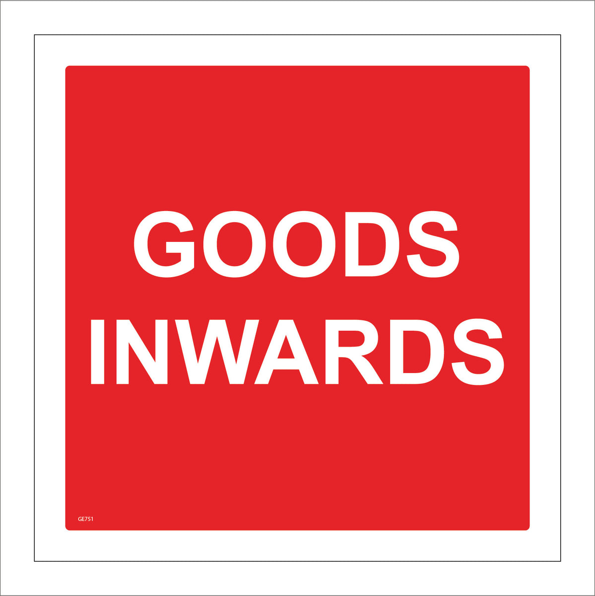 Goods Inwards Sign – PWDirect