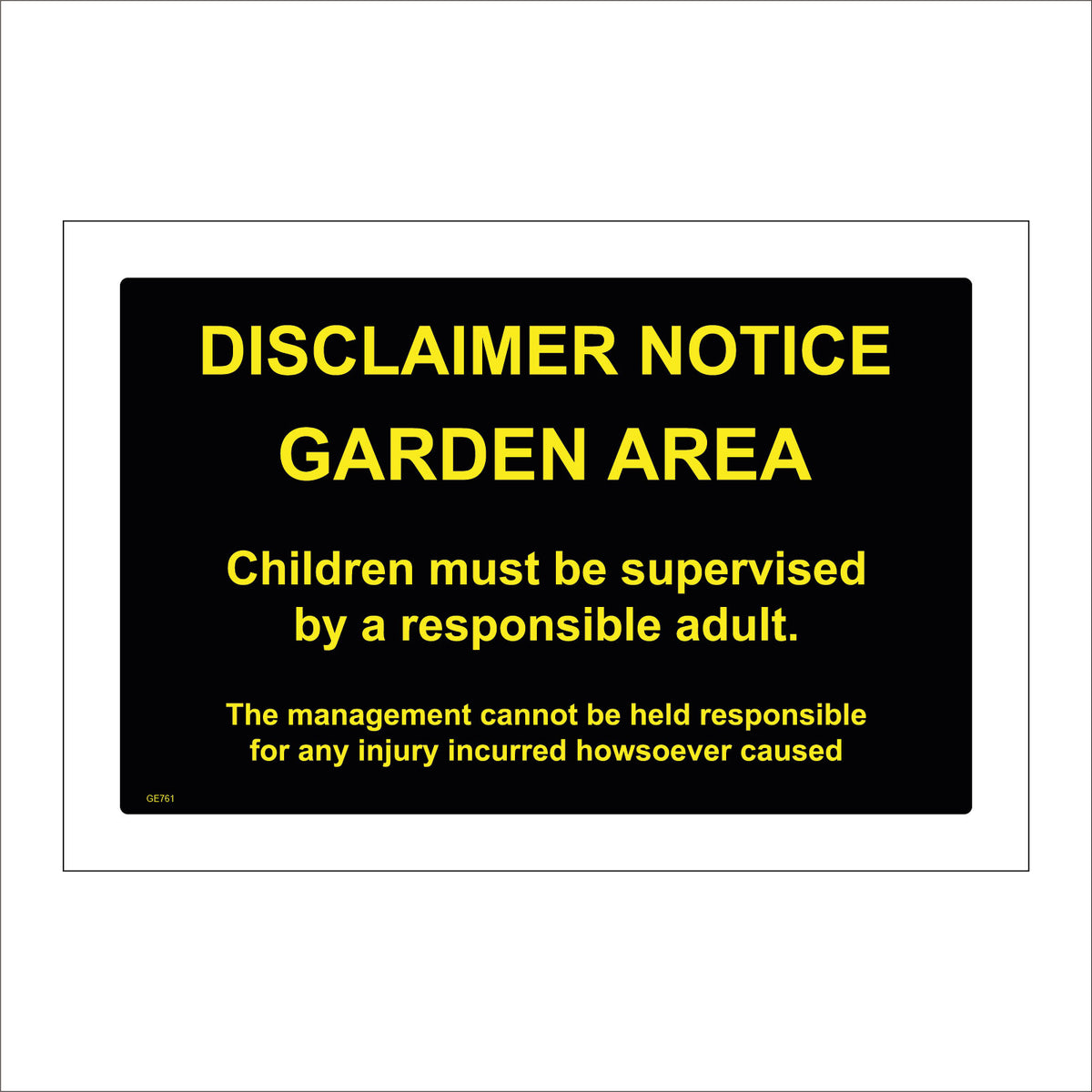 Disclaimer Notice Garden Area Sign – PWDirect