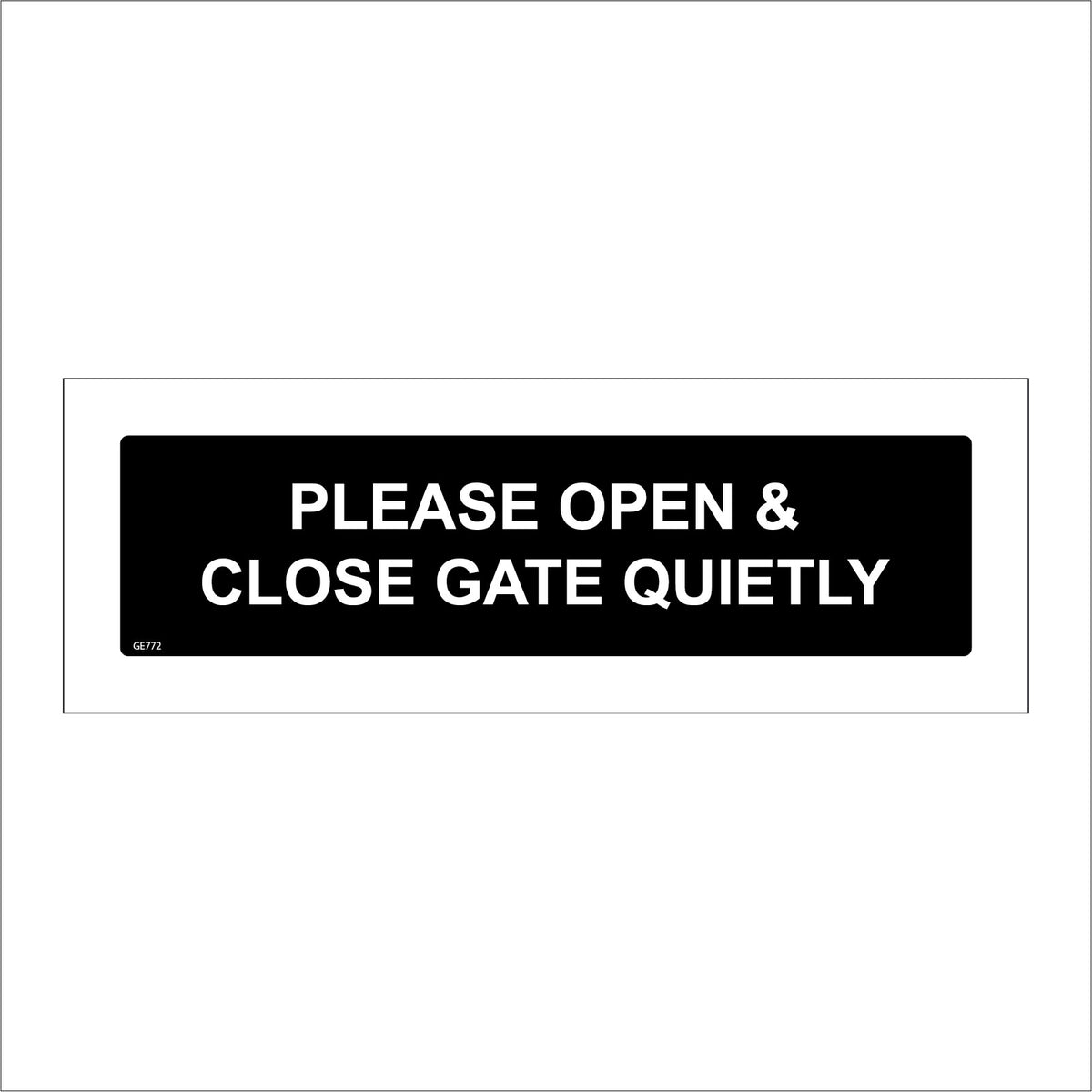 Please Open & Close Gate Quietly Sign – PWDirect