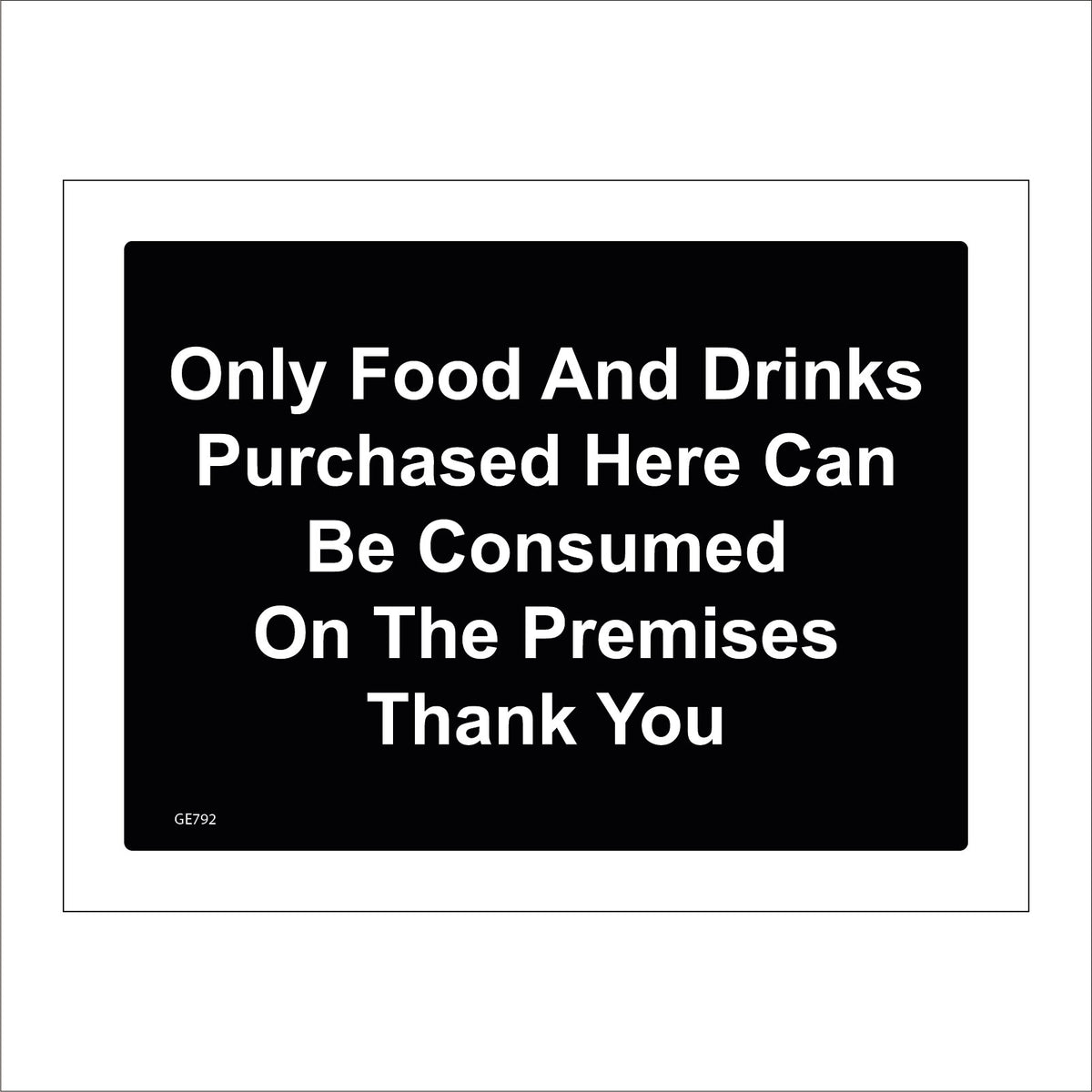 Only Food And Drink Purchased Here Can Be Consumed On The Premises ...