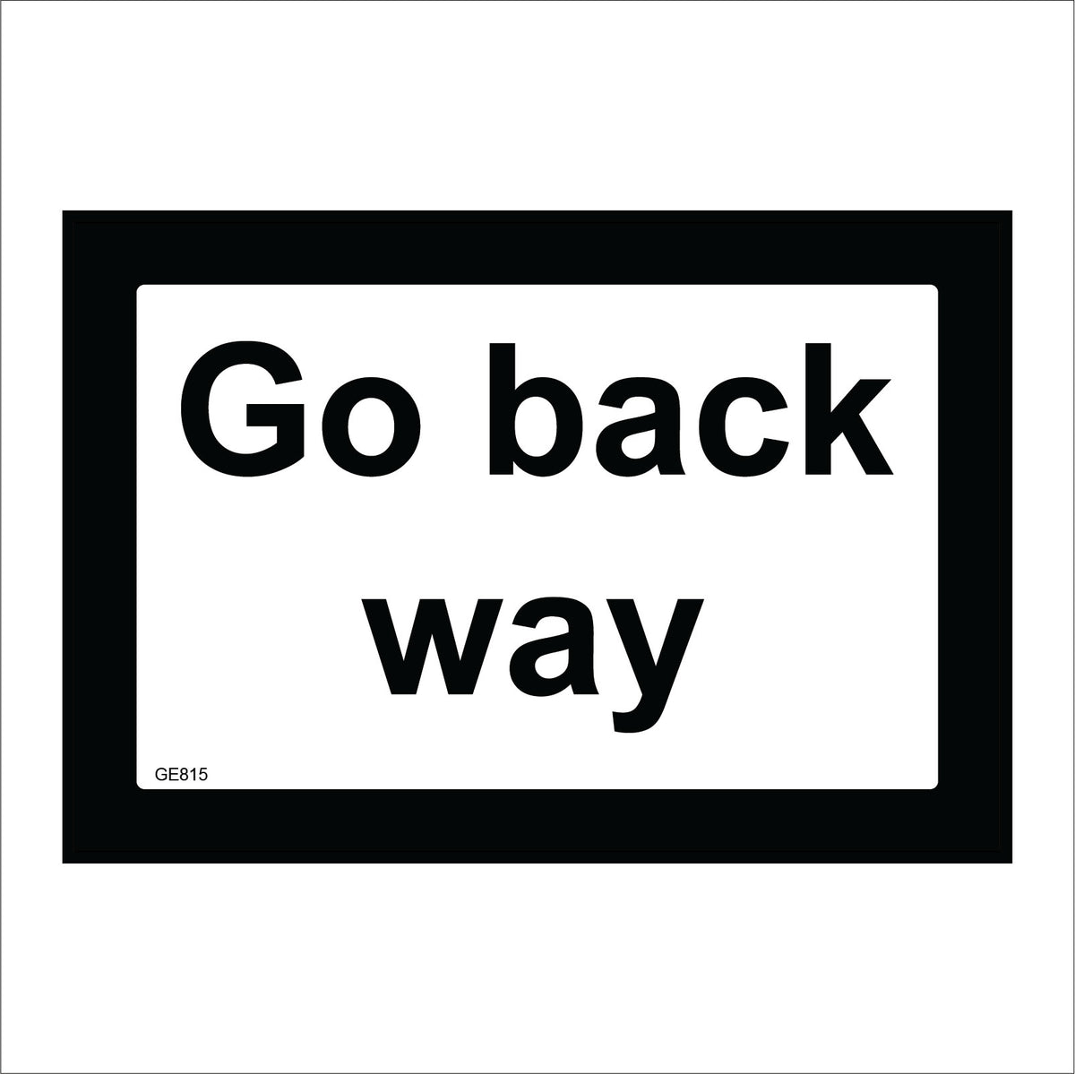 Go Back Way Sign – PWDirect