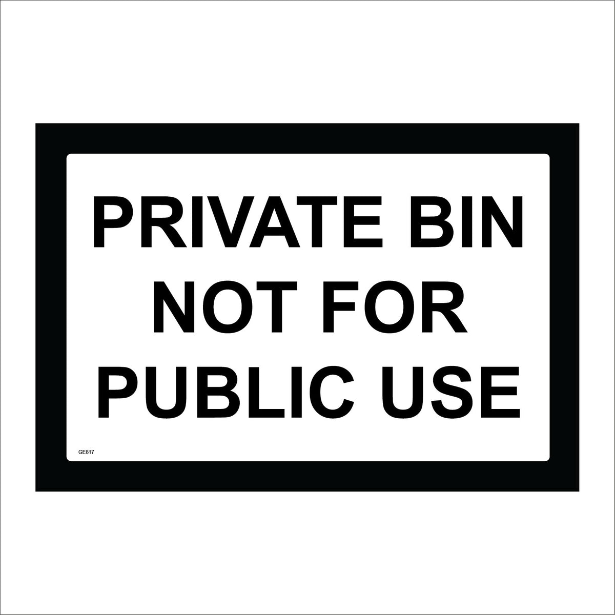Private Bin Not For Public Use Sign – PWDirect