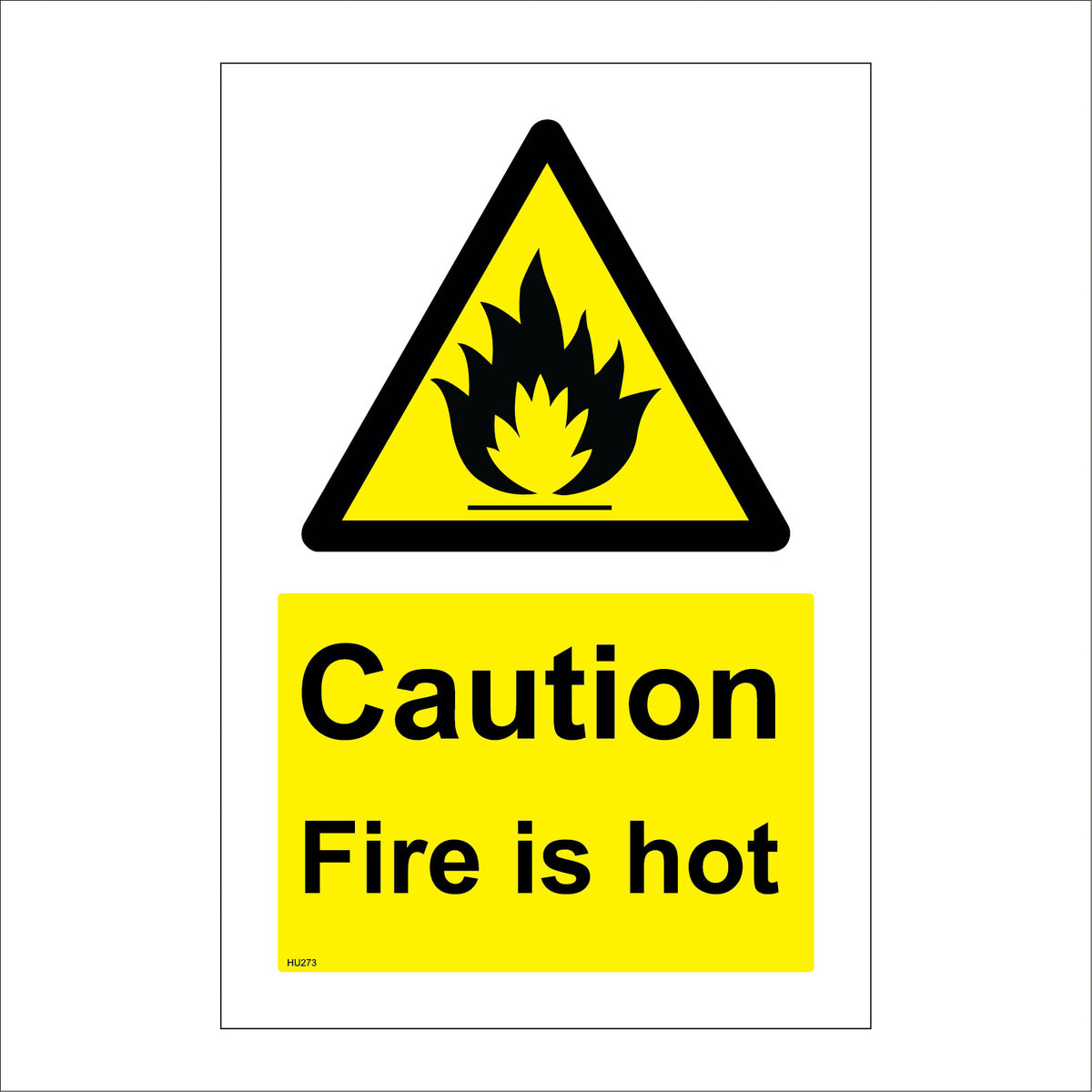 Caution Fire Is Hot Sign with Triangle Flames – PWDirect