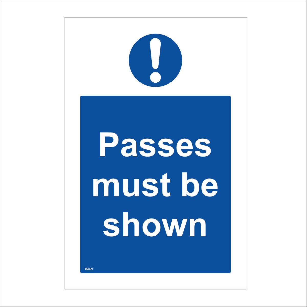 Passes Must Be Shown Sign with Exclamation Mark – PWDirect