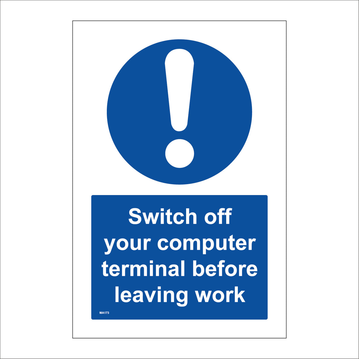 Switch Off Your Computer Terminal Before Leaving Work Sign with ...
