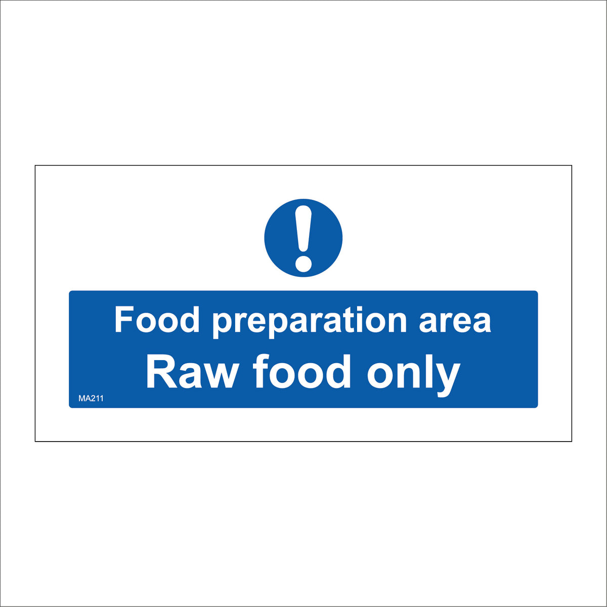 Food Preparation Area Raw Food Only Sign with Exclamation Mark – PWDirect