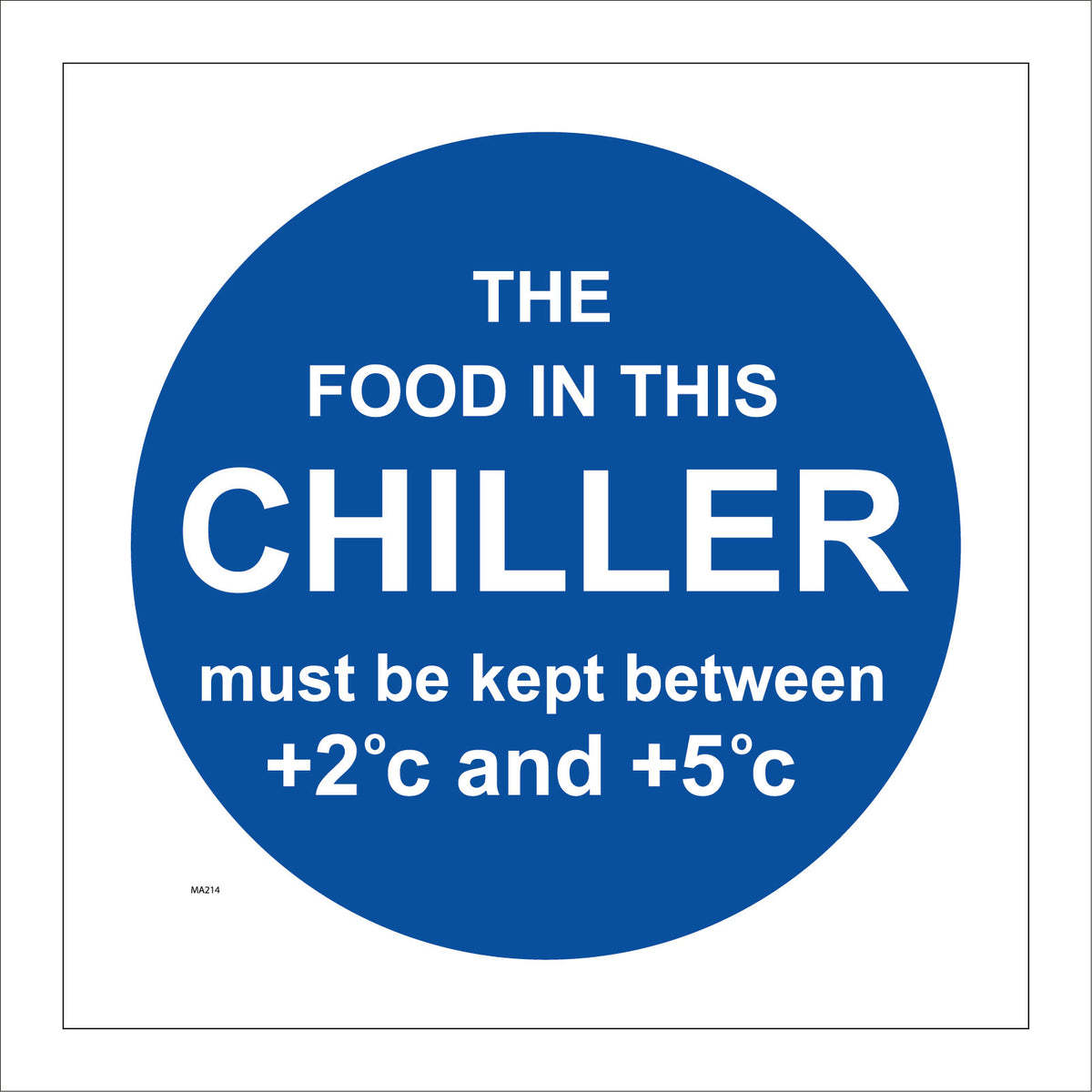 The Food In This Chiller Must Be Kept Between +2C And +5C Sign – PWDirect