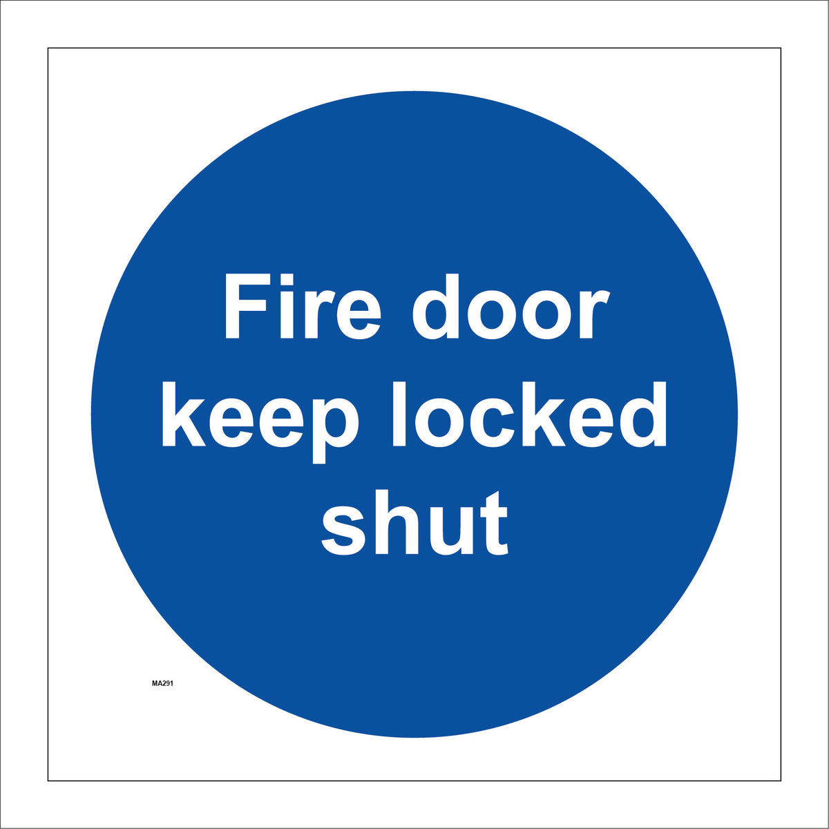 Fire Door Keep Locked Shut Sign – PWDirect