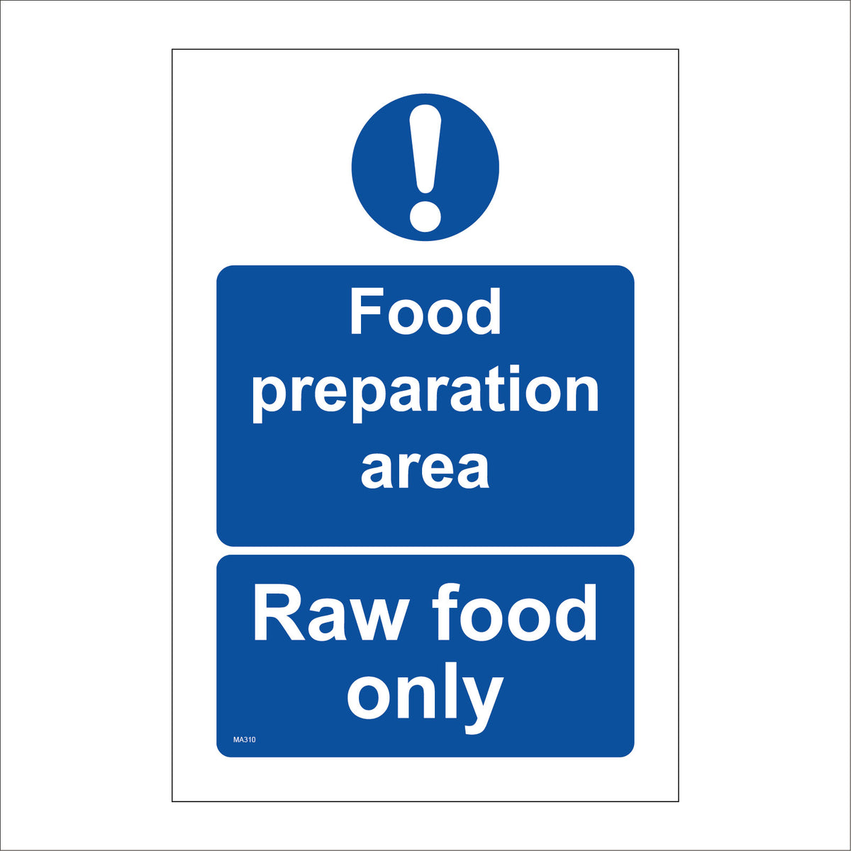 Food Preparation Area Raw Food Only Sign with Exclamation Mark – PWDirect