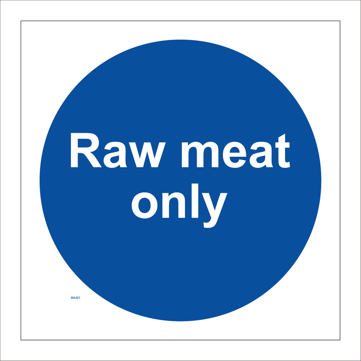 Raw Meat Only Sign – PWDirect